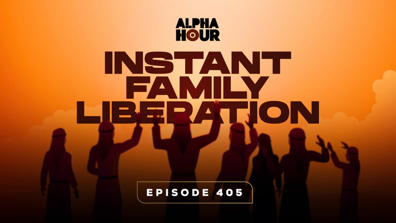 Alpha Hour | ALPHA HOUR EPISODE 405