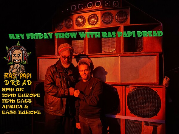 Rootsyardradiostudio. | Iley Friday Show with Ras Papi Dread