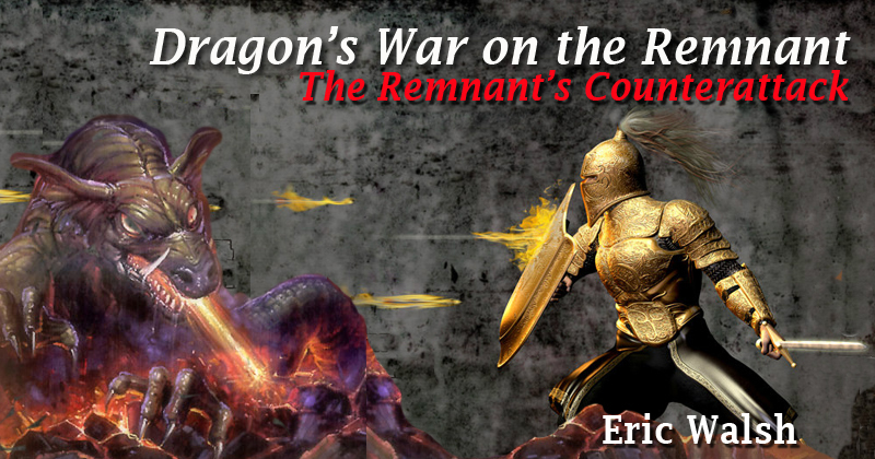 Dragon's War on the Remnant, Part 6 | Touch of Faith | Events ...