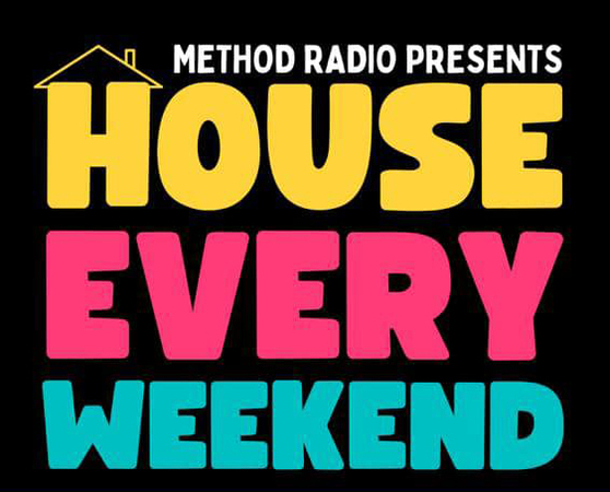METHOD RADIO | House Every Weekend